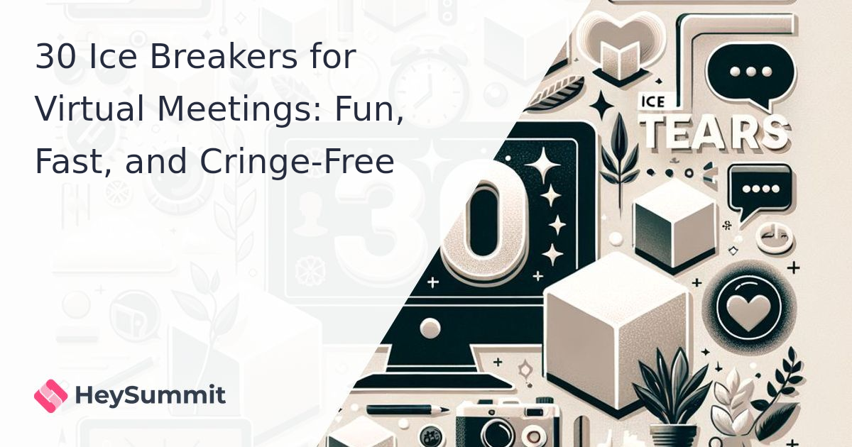 30 Ice Breakers for Virtual Meetings: Fun, Fast, and Cringe-Free