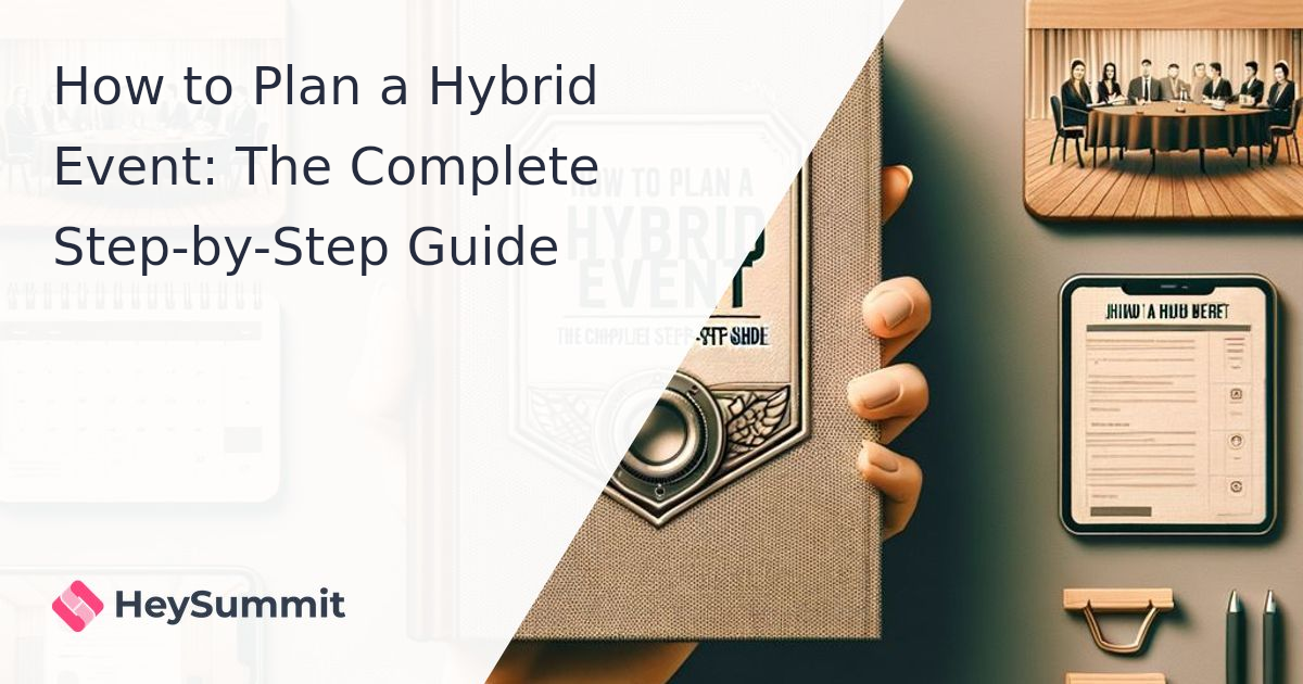 How to Plan a Hybrid Event: The Complete Step-by-Step Guide